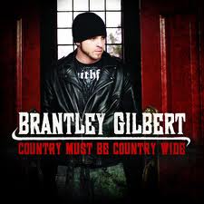 Brantley Gilbert - ‘Country Must Be Country Wide’ - Country4you